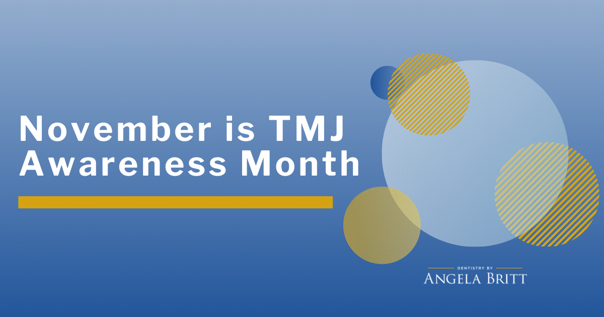 November Is TMJ Awareness Month - Exceptional Dentistry of the Golden Isles